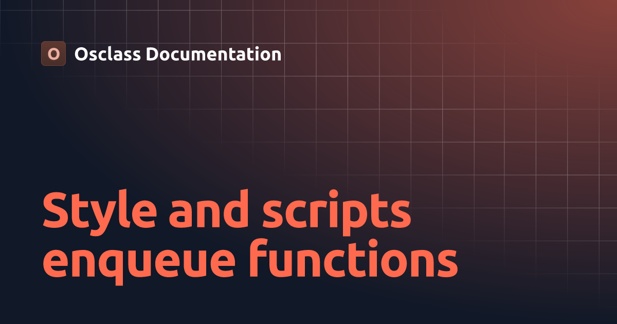 Style and scripts enqueue functions | Osclass Documentation